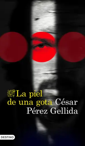 La piel de una gota - César Pérez Gellida | PlanetadeLibros